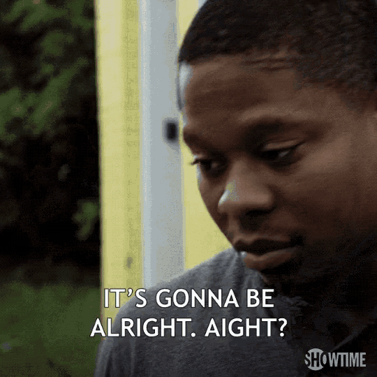 Its Gonna Be Alright Its Gonna Be Okay Itsgonnabealright Itsgonnabeokay